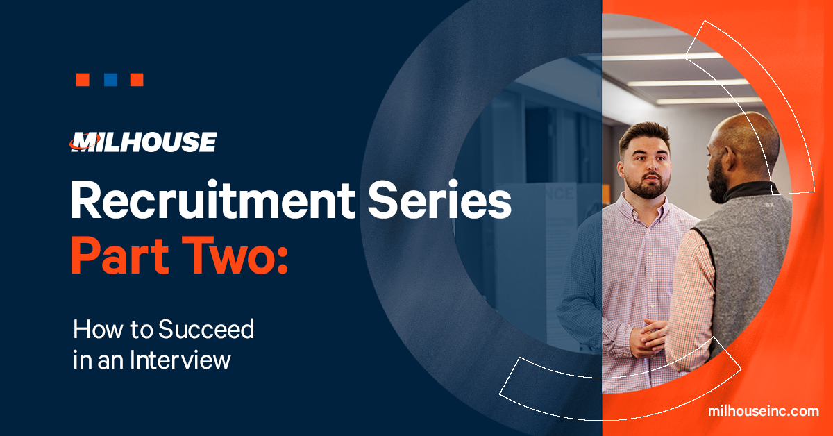 A Guide to Succeeding at Interviews: Recruitment Series, Part Two